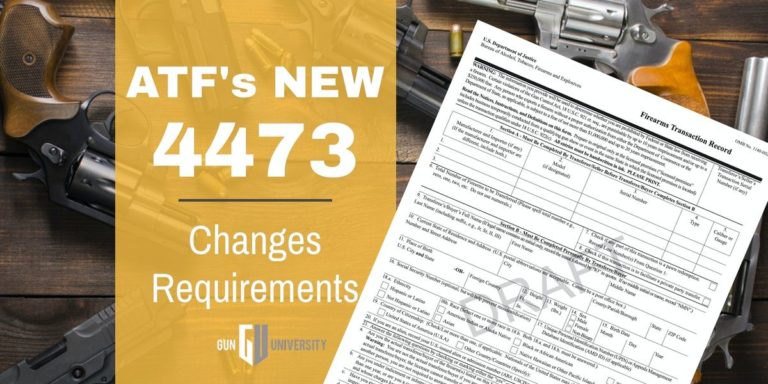 ATF'S New 4473 : Gun University